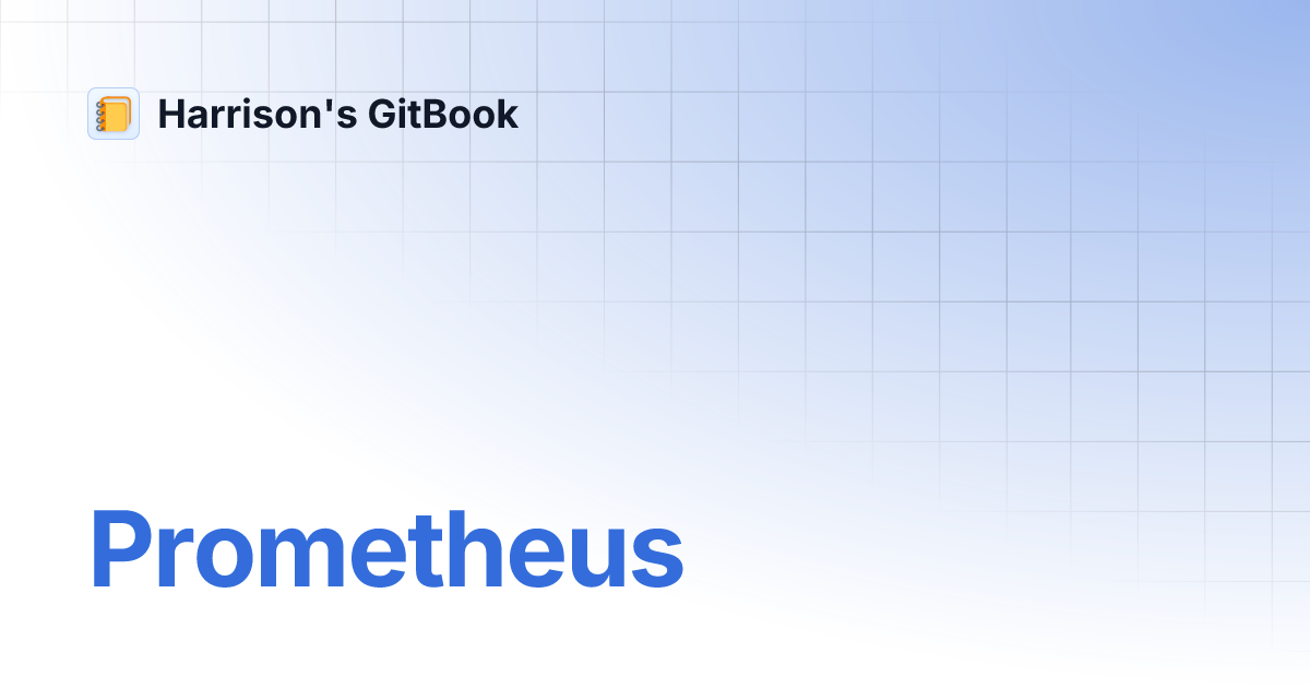Prometheus | Harrison's GitBook